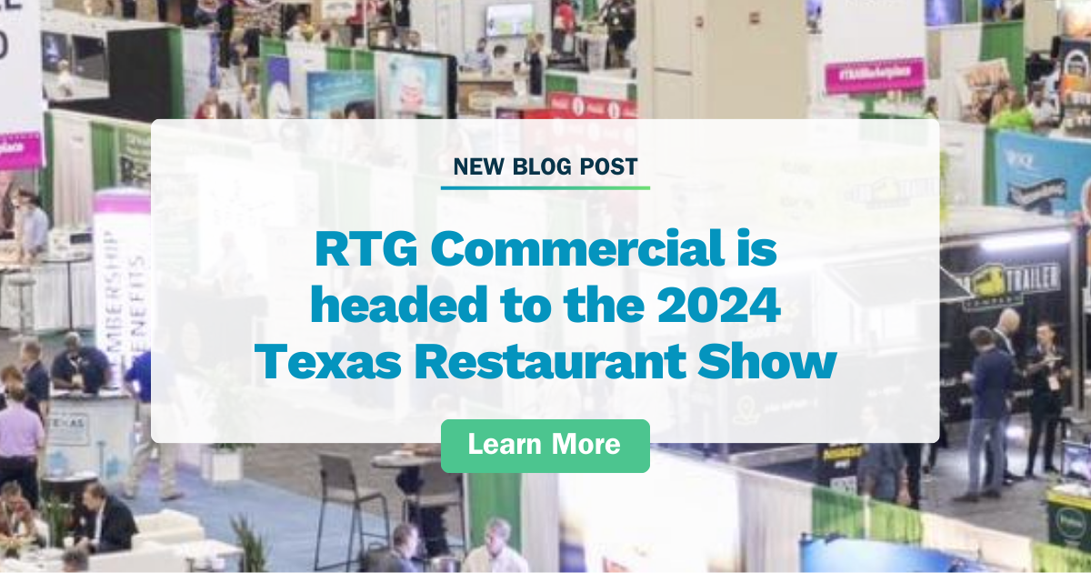 RTG Commercial at the 2024 Texas Restaurant Show | News & Events